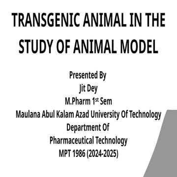 transgenic animals in drug discovery and toxic testing methods.pptx