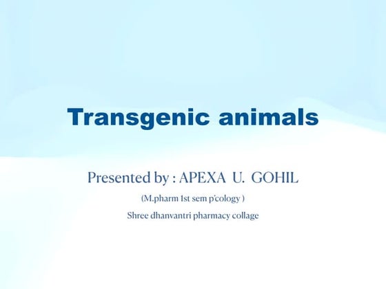 TRANSGENIC ANIMALS AND ITS APPLICATION | PPTX
