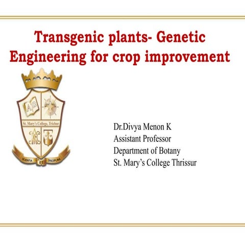 Botany:Transgenic plants- Genetic Engineering for crop improvement | PPTX