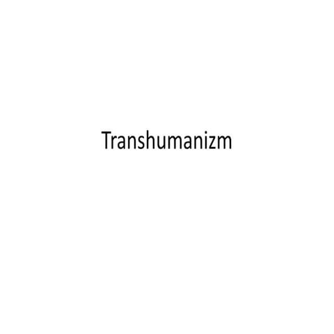 Transhumanizm | PPTX
