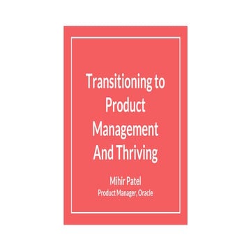 Transitioning to Product Management, and thriving! w/ Mihir Patel | PPTX