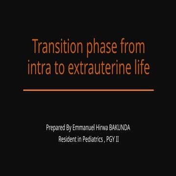 Transition phase from intra to extrauterine life.pptx