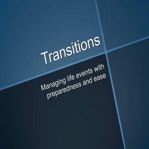 Transitions: Managing life events with preparation and ease | PPTX