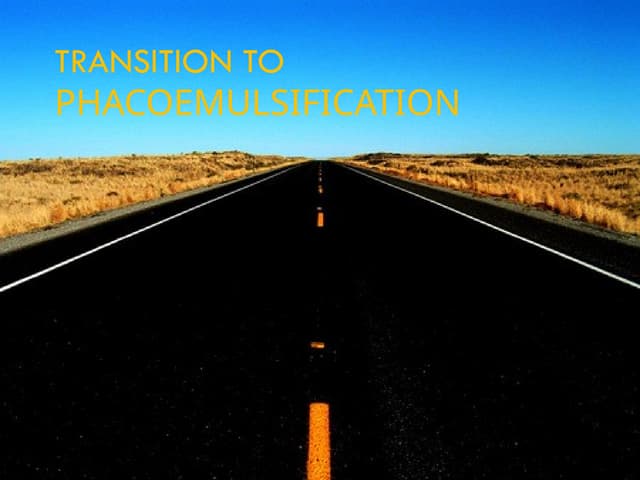 Phacoemulsification part 1 | PPTX