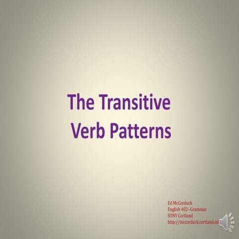 English Grammar Lecture 11: The Transitive Verb Patterns | PPTX