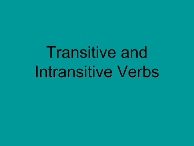Transitive and intransitive verbs | PPTX