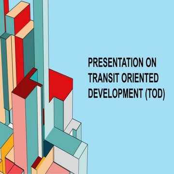 Presentation on Transit Oriented Development | PPT