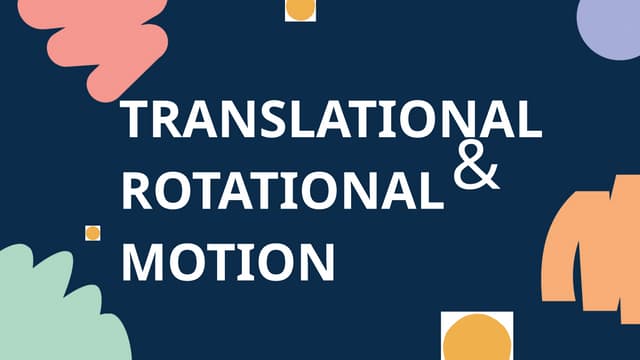 Comparing Translational and Rotational Motion.pptx