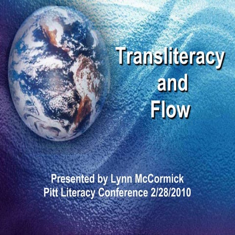 Transliteracy And Flow | PPT