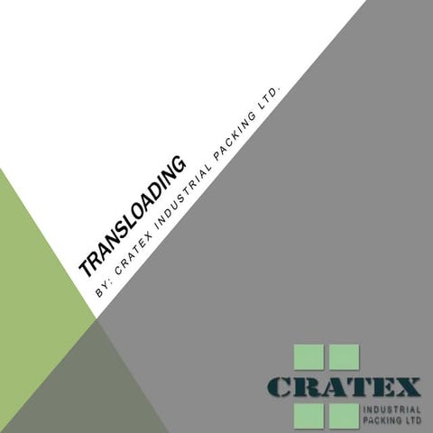 Transloading | PPTX | Logistics and Transportation Industry | Industries