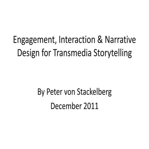 Engagement, Interaction & Narrative Design for Transmedia Storytelling ...