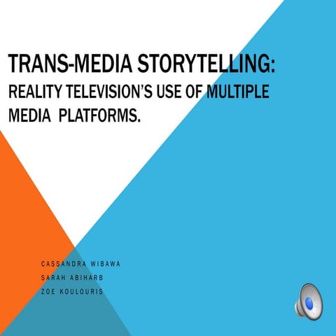 Transmedia Storytelling: Reality Television Use Of Multiple Media Platforms | PPTX | History ...