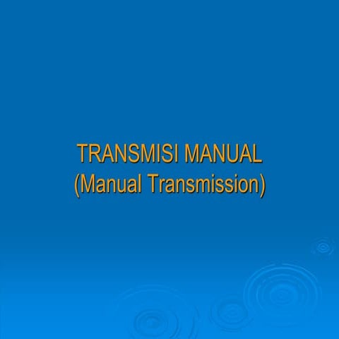 TRANSMISI MANUAL (MANUAL TRANSMISSION).ppt