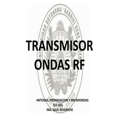 Transmisor ondas rf 1juan carlos añez, naim reyes , oscar puma | PPTX