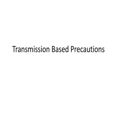Transmission based precautions | PPTX