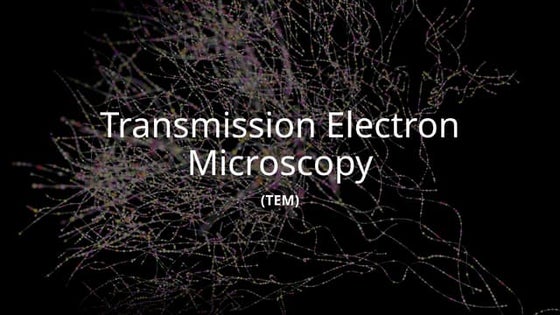 transmission Electron Microscopy (Tem) | PPT