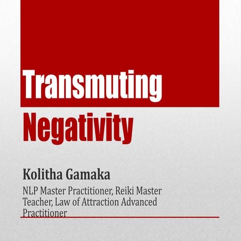 Transmuting negativity | PPTX