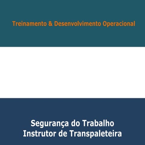 Segurança na operção Transpaleteira Curso Básico | PPTX