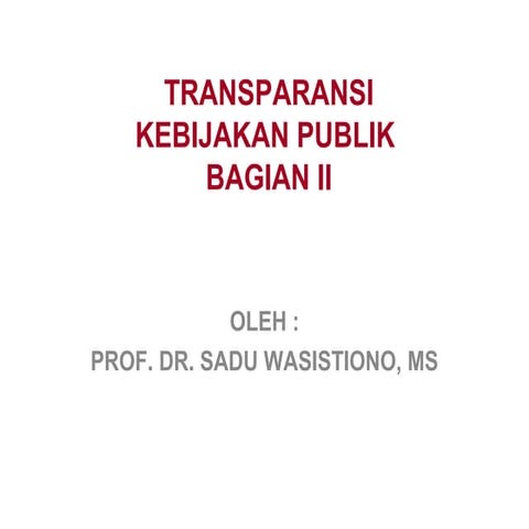 Transparansi kebijakan publik II | PPT