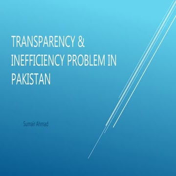Transparency & inefficiency problem in pakistan | PPT