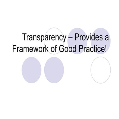 Transparency – provides a framework of good practice | PPT