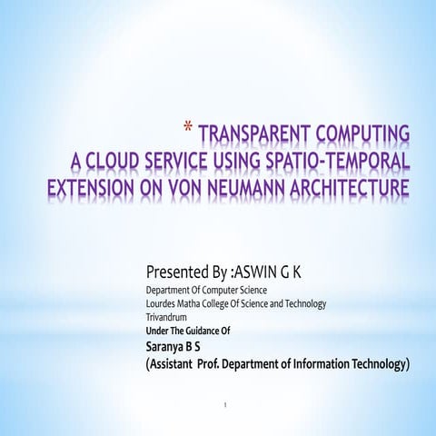 TRANSPARENT COMPUTING A CLOUD SERVICE USING SPATIO-TEMPORAL EXTENSION ON VON NEUMANN ...