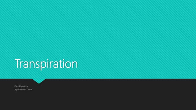 Transpiration and factors affecting transpiration | PPT
