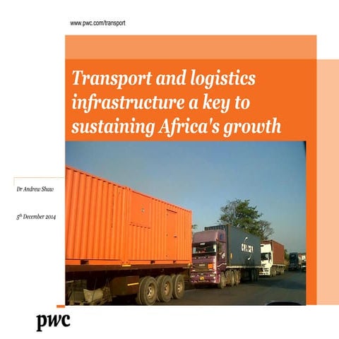 Transport and logistics infrastructure a key to sustaining Africa's ...