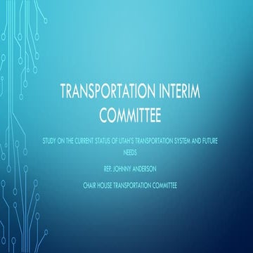 Governor's Transportation Summit - Transportation Interim Committee | PPT