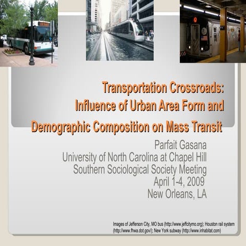 Influence of Demographics and Urban Form on Mass Transit Use | PPT