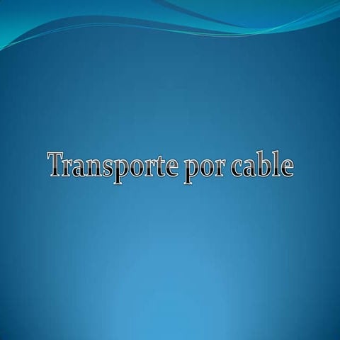 Transporte por cable[1] | PPTX