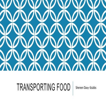 Transporting food | PPTX