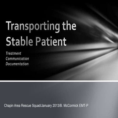 Transporting the stable patient | PPTX