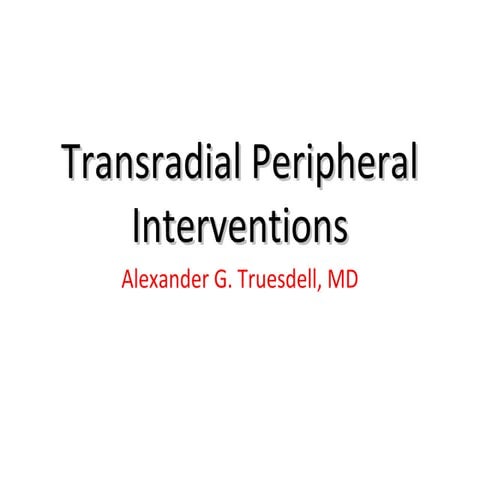 Transradial Peripheral Vascular Intervention 2015 | PPT