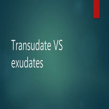 Transudate vs exudates | PPTX