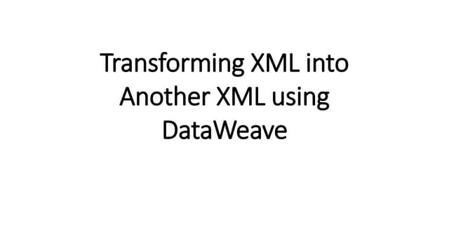Trans xml into_another_xml | PPT Trans xml into_another_xml | PPT