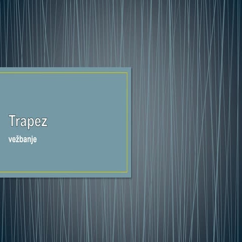 Trapez vezbe | PPTX