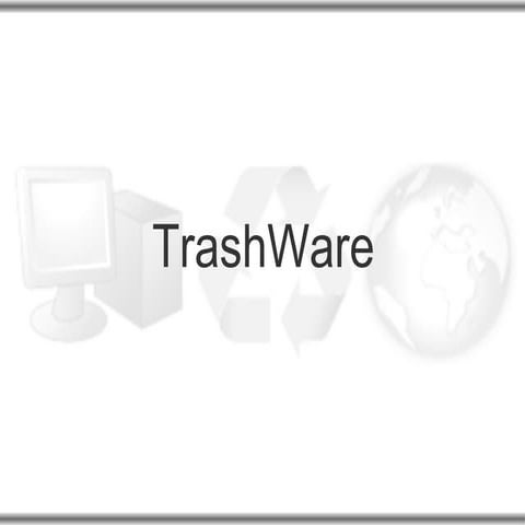 Trash Ware | ODP