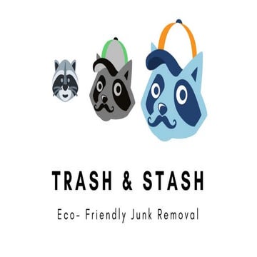 Trash and Stash: Eco- Friendly Junk Removal | PPTX