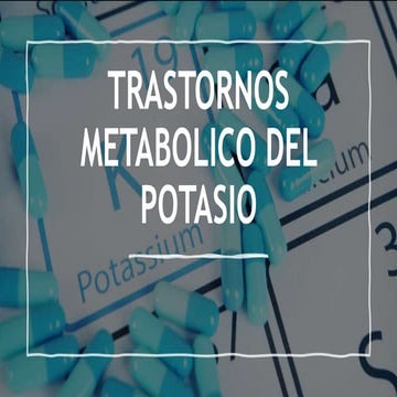 TRASTORNO DEL POTASIO (1).pptx 123456789 | PPTX