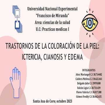 TRASTORNOS DE LA COLORACIÓN DE LA PIEL. ICTERICIA, CIANOSIS Y EDEMA.pptx