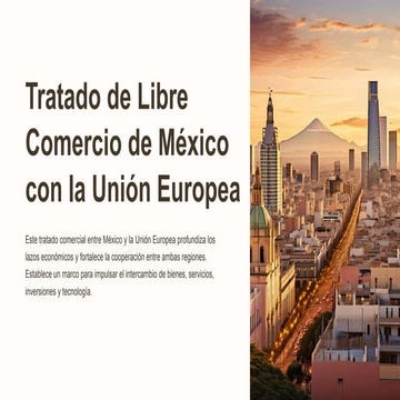 Tratado-de-Libre-Comercio-de-Mexico-con-la-Union-Europea.pptx