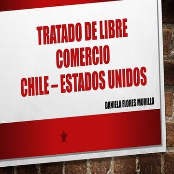Tratado de Libre Comercio CHILE - USA | PPTX