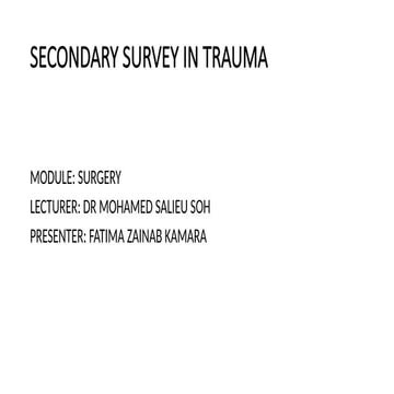 Secondary survey in trauma | PPTX
