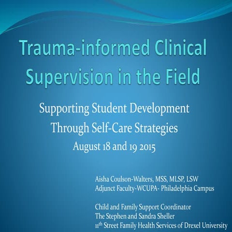 Trauma informed clinical supervision in the field- Social Worker | PPTX
