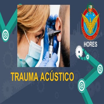TRAUMA ACUSTICO AGUDO Y CRONICO EN EL TRABAJO | PPTX