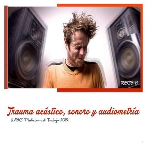 Trauma acústico, sonoro y audiometría | PDF