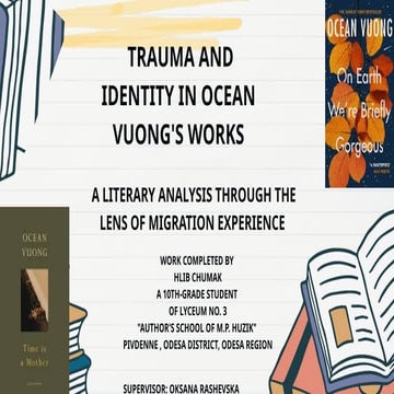 Trauma and Identity in Ocean Vuong's Works, копия,.pptx