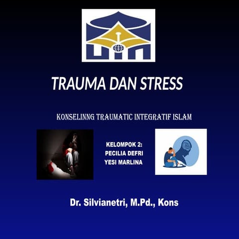 Membahas mengenai trauma dan stress dan solusinya | PPTX