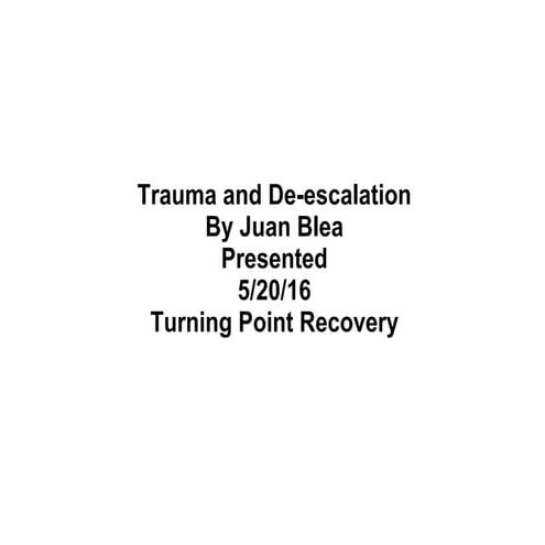 Trauma and De-Escalation | PPT